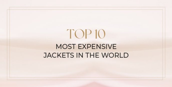 Top 10 Most Expensive Jackets in the World of All Time