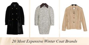 Most Expensive Winter Coat Brands: The Most Luxurious Brands