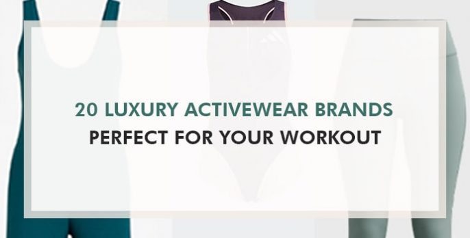 Luxury Activewear Brands Perfect For Your Workout