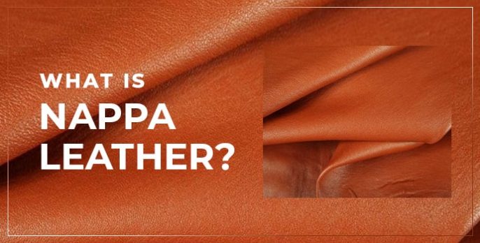 What is Nappa Leather: The Complete Nappa Leather Guide