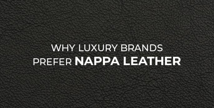 What is Nappa Leather: The Complete Nappa Leather Guide