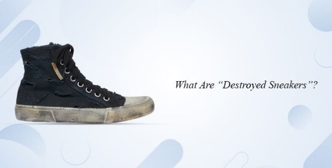 Balenciaga Destroyed Sneakers: Why Are They So Expensive?